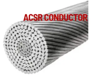 ACSR Conductor Types, Properties and its Advantages.