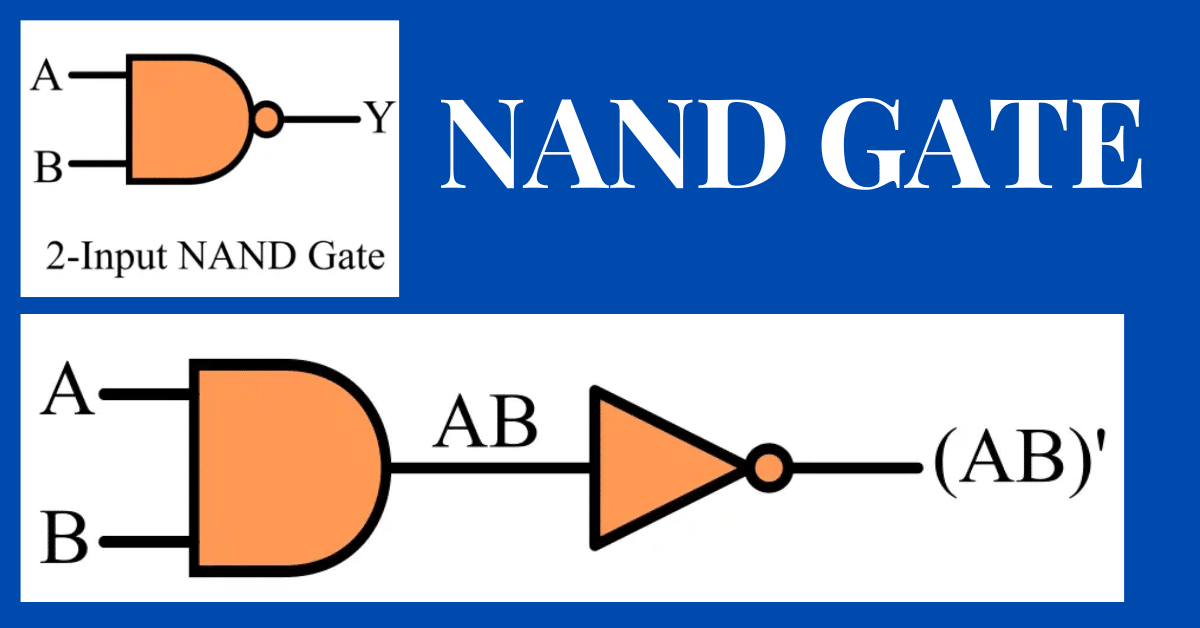 Logic NAND Gate- Symbol, Truth Table, Circuit Diagram, Working