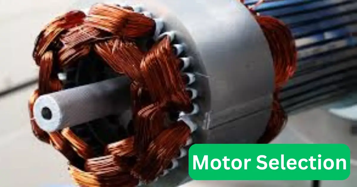 Motor Selection: Selecting a Motor based on Speed, Power, torque