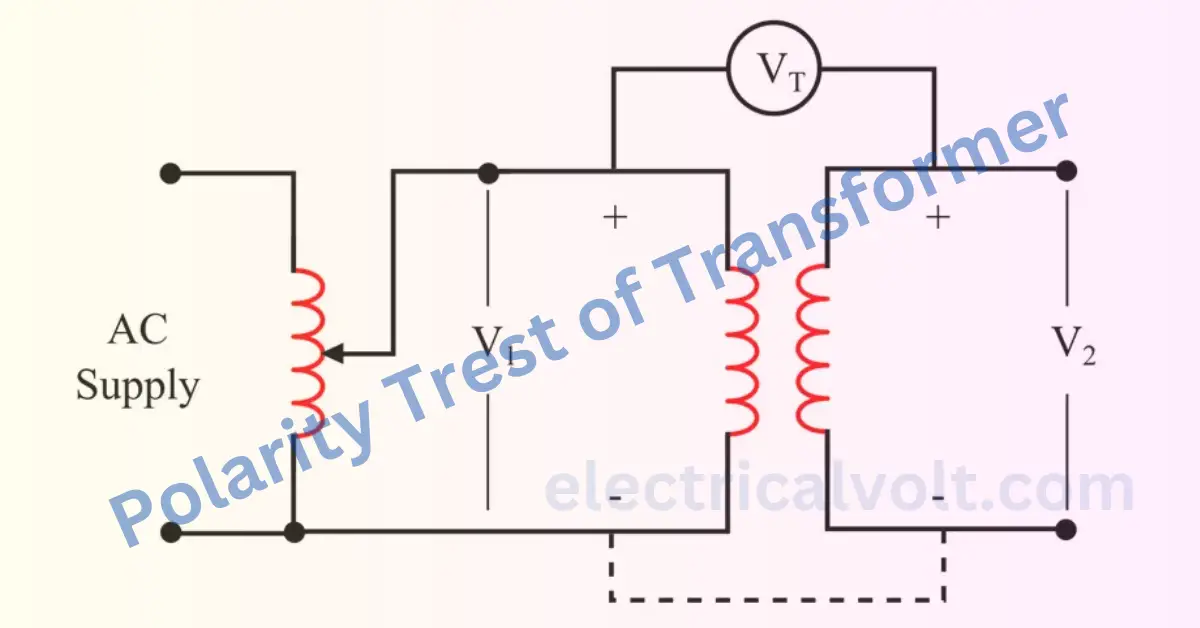Polarity Test of Transformer- Explanation and Diagrams Polarity Test of Transformer- Explanation and Diagrams