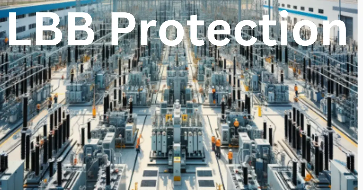 LBB Protection: Function, Importance, Operating Scheme